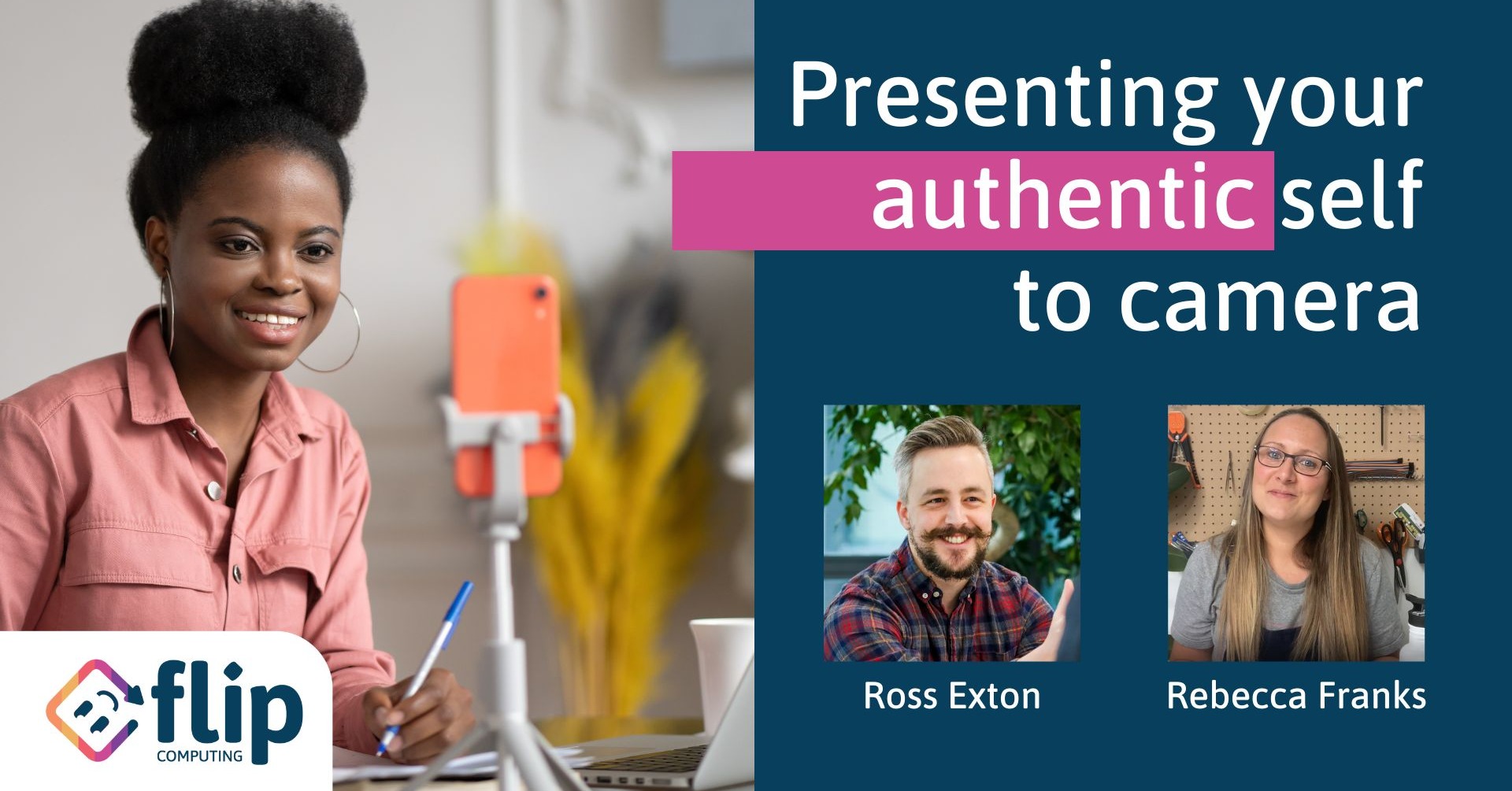 Presenting your authentic self to camera by Ross Exton and Rebecca Franks on Maven